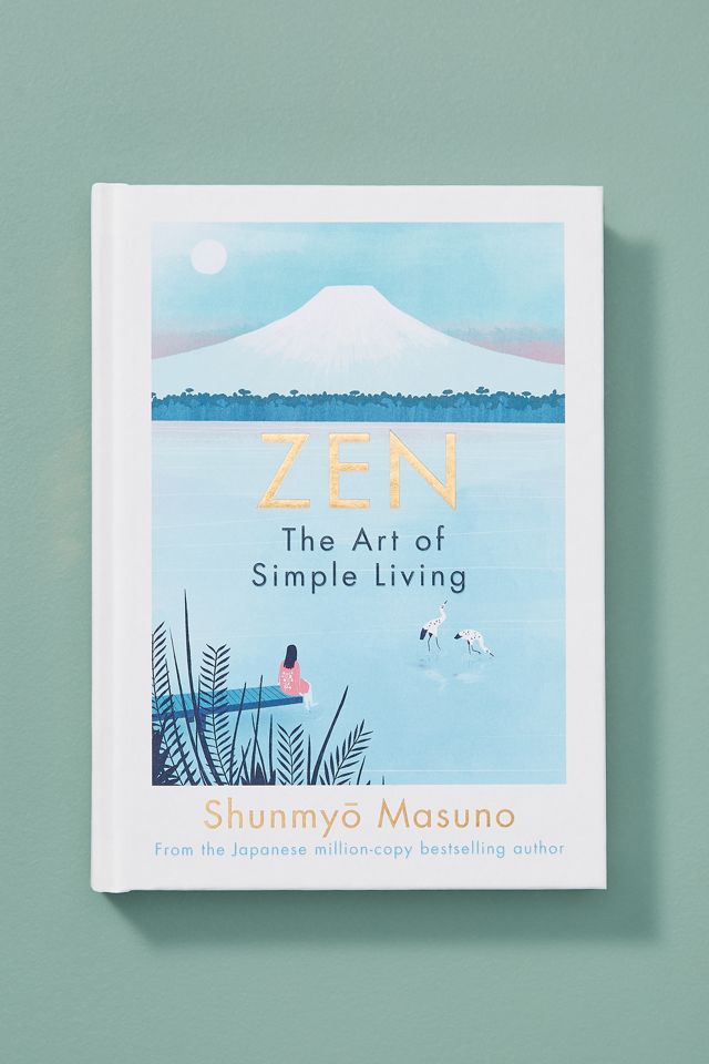 Zen: The Art of Simple Living | Anthropologie DE