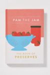 Pam the Jam: The Book of Preserves | Anthropologie UK