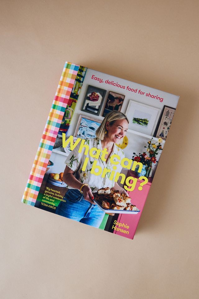 What Can I Bring?: Easy, delicious food for sharing Cookbook ...