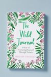 The Wild Journal: A Year of Nurturing Yourself Through Nature ...