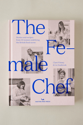 The Female Chef: 30 women redefining the British food scene Book ...