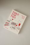 Table for Two: Recipes for the Ones You Love Book | Anthropologie UK