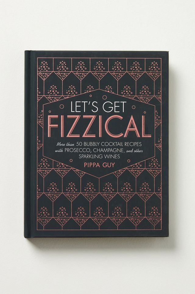 Let's Get Fizzical | AnthroLiving