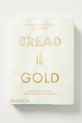 Bread Is Gold | AnthroLiving