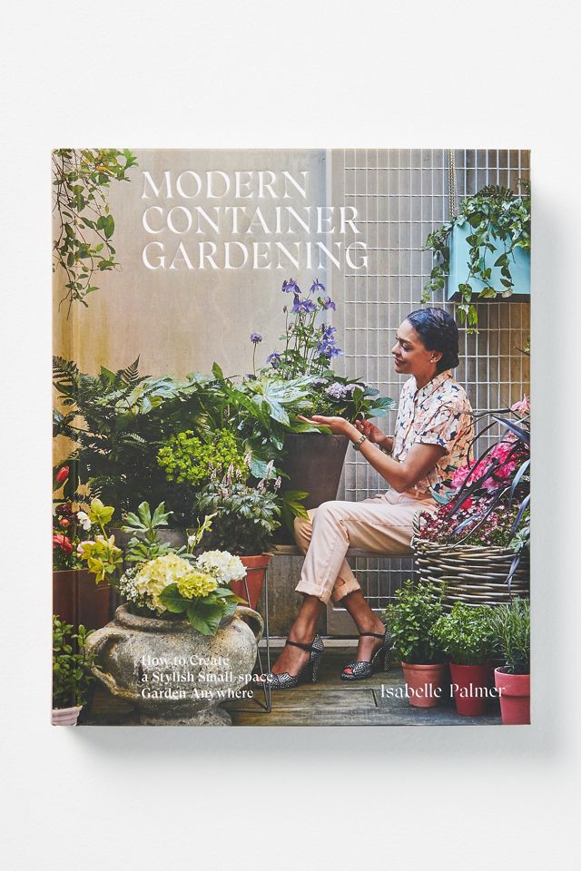 Modern Container Gardening | AnthroLiving