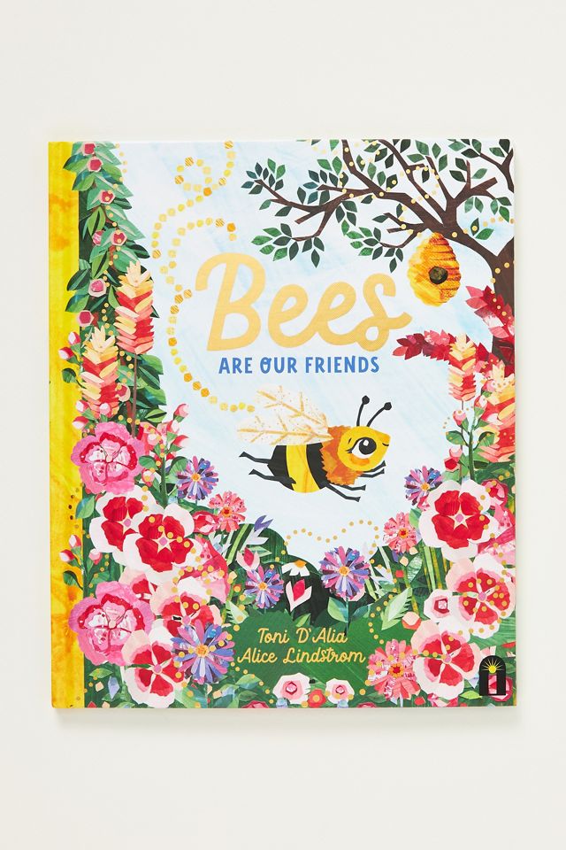Bees Are Our Friends | AnthroLiving