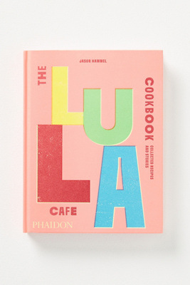 The Lula Cafe Cookbook | AnthroLiving
