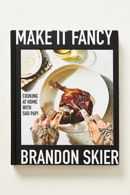 Make It Fancy: Cooking at Home With Sad Papi | AnthroLiving