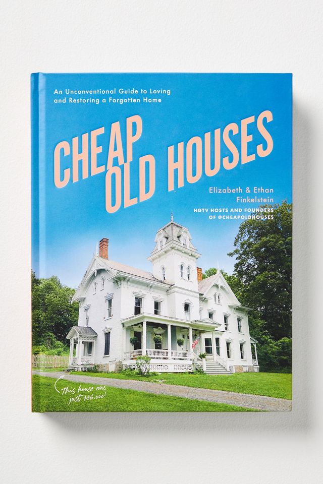 Cheap Old Houses | AnthroHome