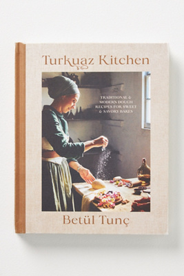 Turkuaz Kitchen: Traditional and Modern Dough Recipes for Sweet and ...