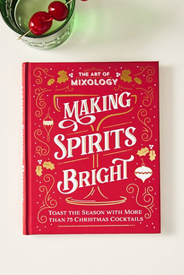 The Art of Mixology: Making Spirits Bright Cocktail | AnthroLiving