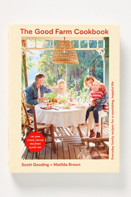 The Good Farm Cookbook | AnthroLiving