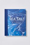 Sea Salt: A Perfectly Seasoned Cookbook | Free People