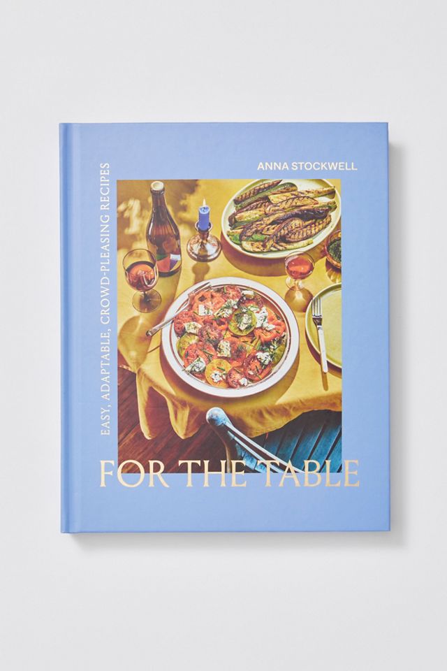 For the Table: Adaptable, Crowd-Pleasing Recipes | Free People