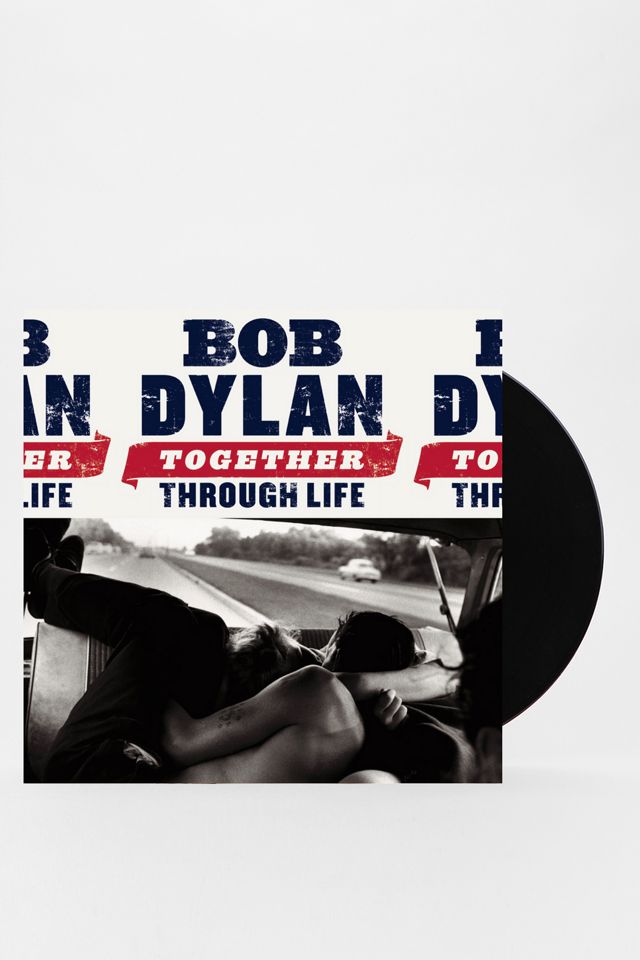 Bob Dylan Together Through Life
