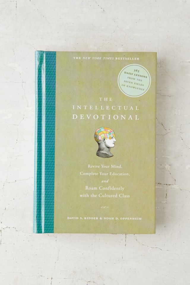 The Intellectual Devotional By David S. Kidder and Noah D. Oppenheim ...