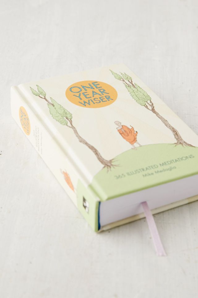 One Year Wiser: 365 Illustrated Meditations By Mike Medaglia | Urban ...