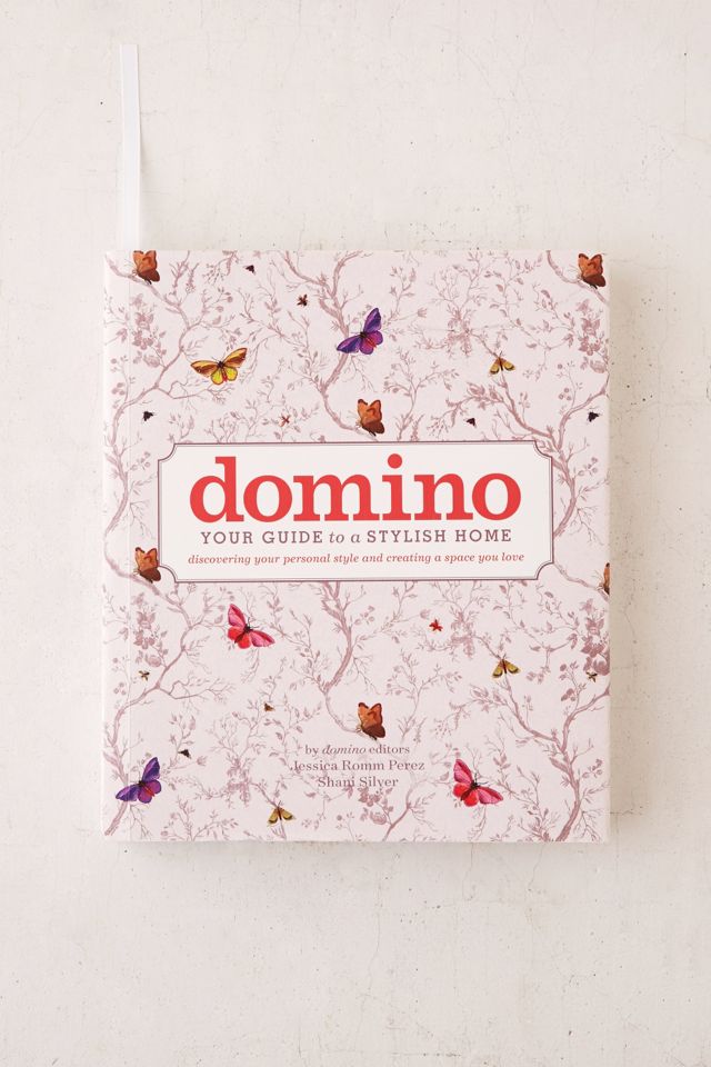 domino: Your Guide To A Stylish Home By Editors of domino | Urban ...