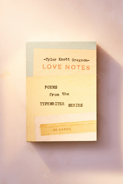 Love Notes: Poems From The Typewriter Series By Tyler Knott Gregson ...