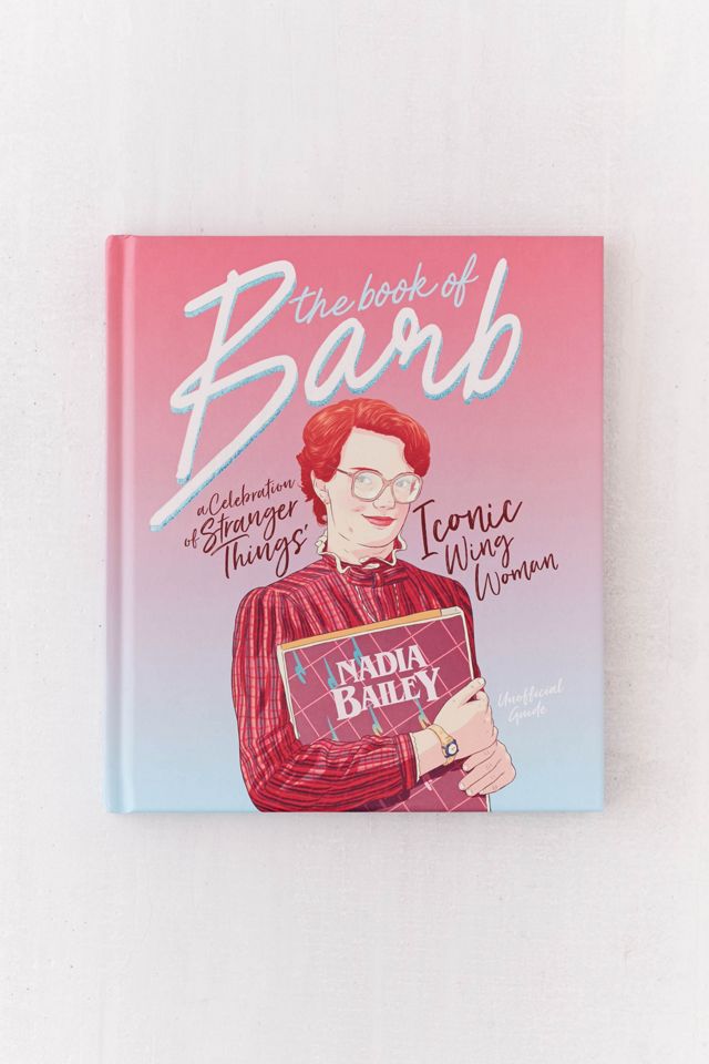The Book of Barb: A Celebration of Stranger Things' Iconic Wing Woman ...