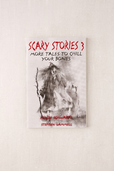Scary Stories 3: More Tales to Chill Your Bones By Alvin Schwartz ...
