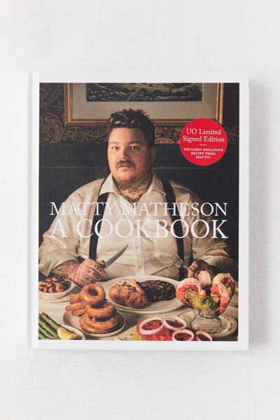 Matty Matheson: A Cookbook By Matty Matheson | Urban Outfitters