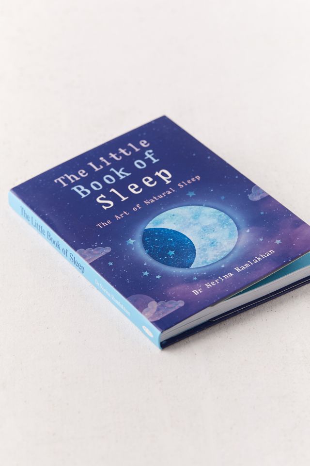 The Little Book of Sleep: The Art of Natural Sleep By Nerina Ramlakhan ...