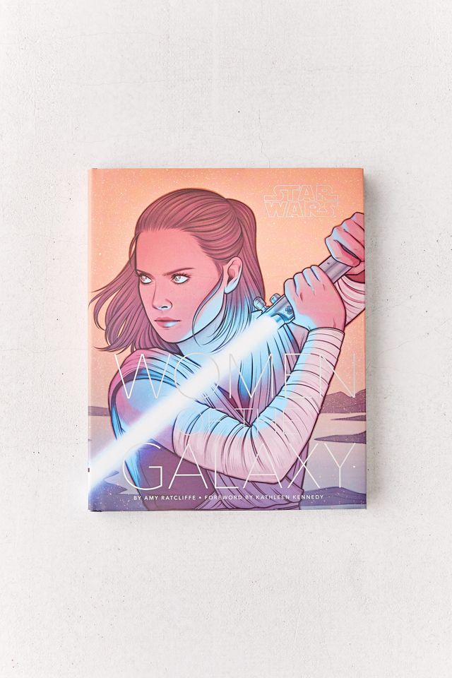 Star Wars: Women of the Galaxy By Amy Ratcliffe | Urban Outfitters