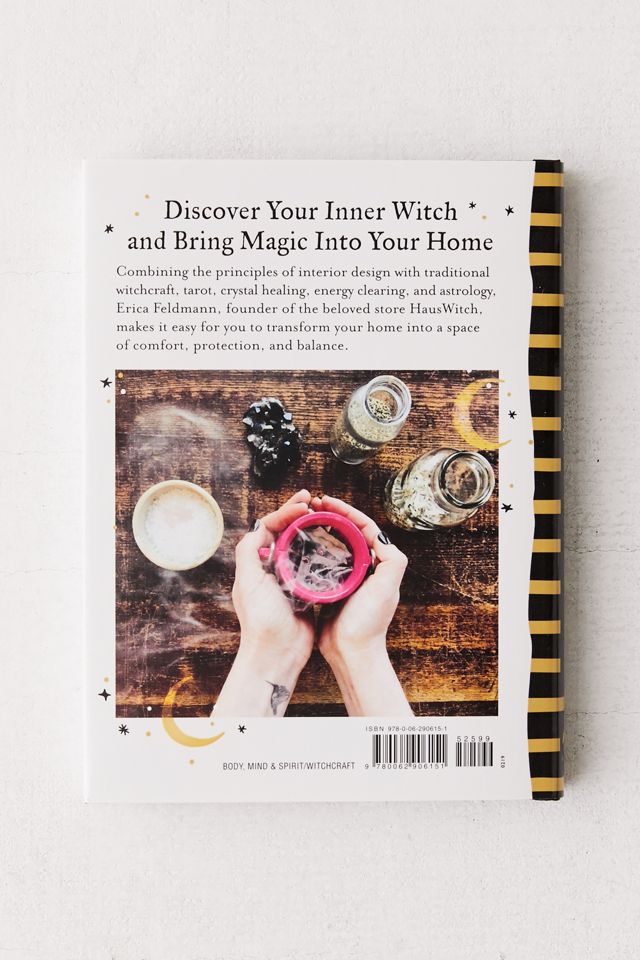 HausMagick: Transform Your Home with Witchcraft By Erica Feldmann ...
