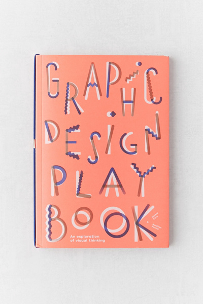 Graphic Design Play Book: An Exploration of Visual Thinking de Sophie ...