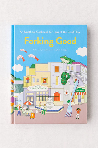 Forking Good: An Unofficial Cookbook for Fans of The Good Place By ...