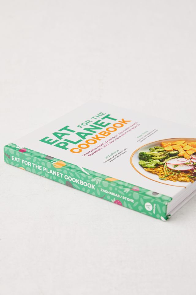 Eat for the Planet Vegan Cookbook By Gene Stone & Nil Zacharias | Urban ...