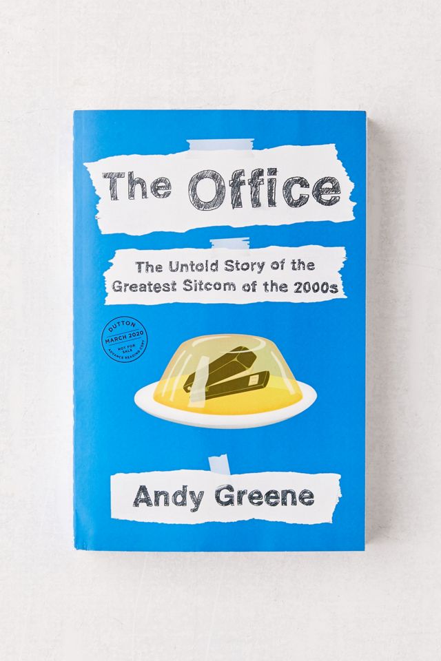 The Office: The Untold Story of the Greatest Sitcom of the 2000s: An ...