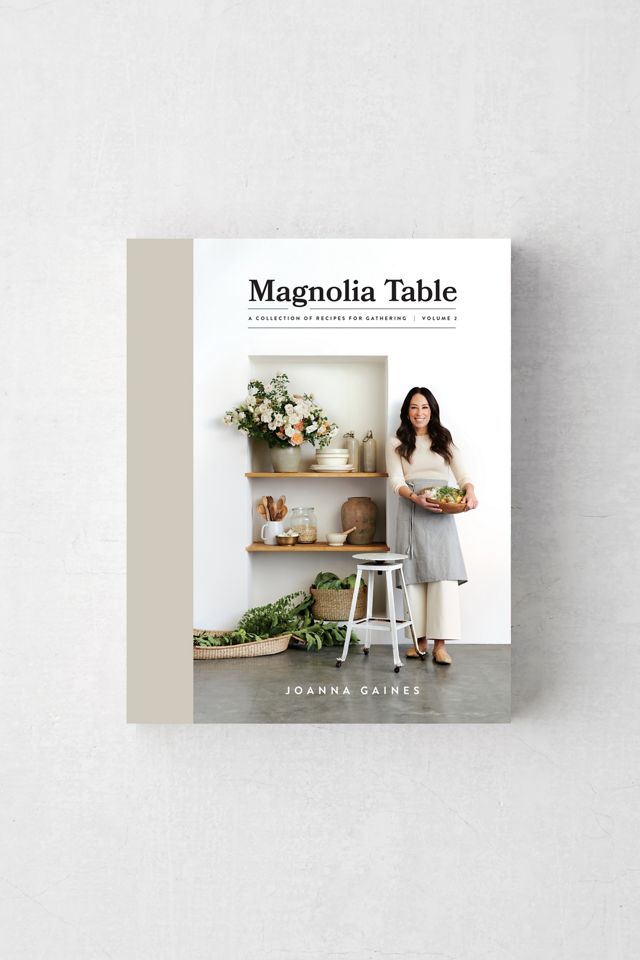 Magnolia Table, Volume 2: A Collection of Recipes for Gathering By ...