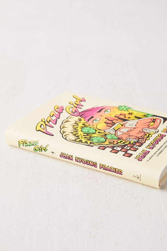 Pizza Girl A Novel By Jean Kyoung Frazier Urban Outfitters