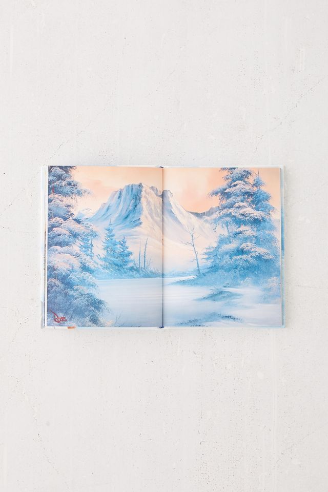 “Be a Peaceful Cloud” and Other Life Lessons from Bob Ross By Robb ...
