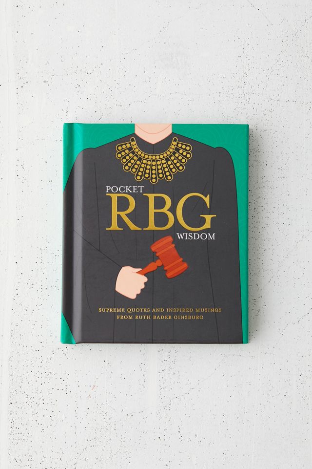 Pocket RBG Wisdom: Supreme Quotes and Inspired Musings from Ruth Bader ...