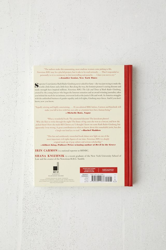 Notorious RBG: The Life and Times of Ruth Bader Ginsburg By Irin Carmon ...