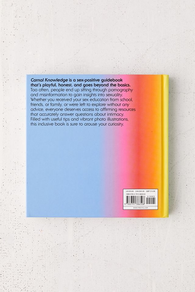 Carnal Knowledge: Sex Education You Didn’t Get in School By Zoë Ligon & Elizabeth Renstrom ...