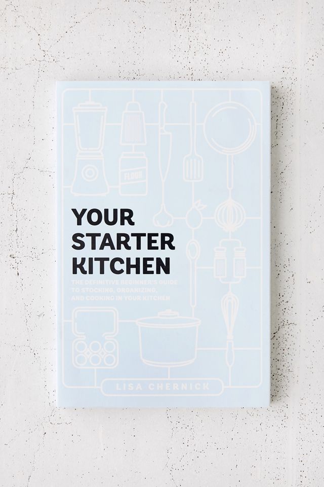Your Starter Kitchen: The Definitive Beginner’s Guide to Stocking ...