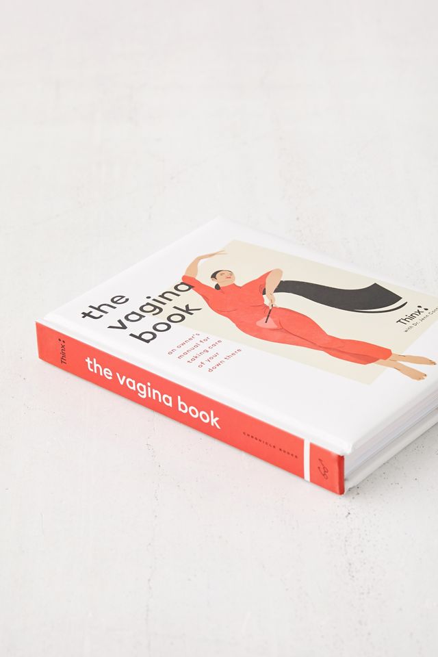 The Vagina Book: An Owner’s Manual for Taking Care of Your Down There ...