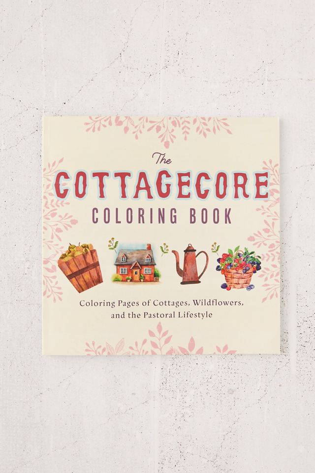 Cottagecore Coloring Book By Editors of Ulysses Press | Urban Outfitters