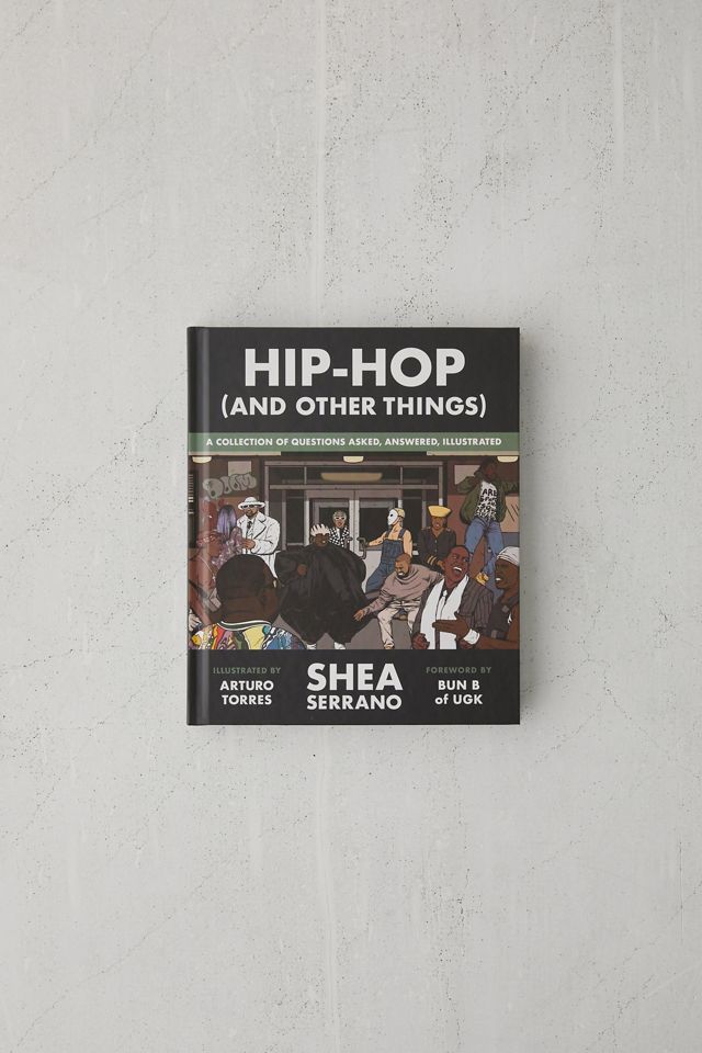 Hip-Hop (And Other Things) By Shea Serrano | Urban Outfitters Canada