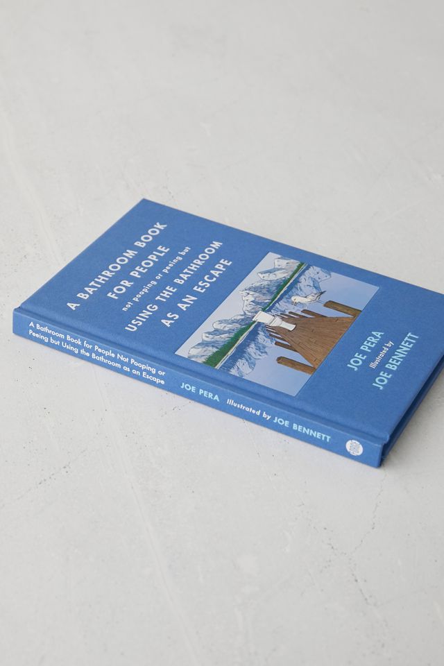 A Bathroom Book For People Not Pooping Or Peeing But Using The Bathroom ...