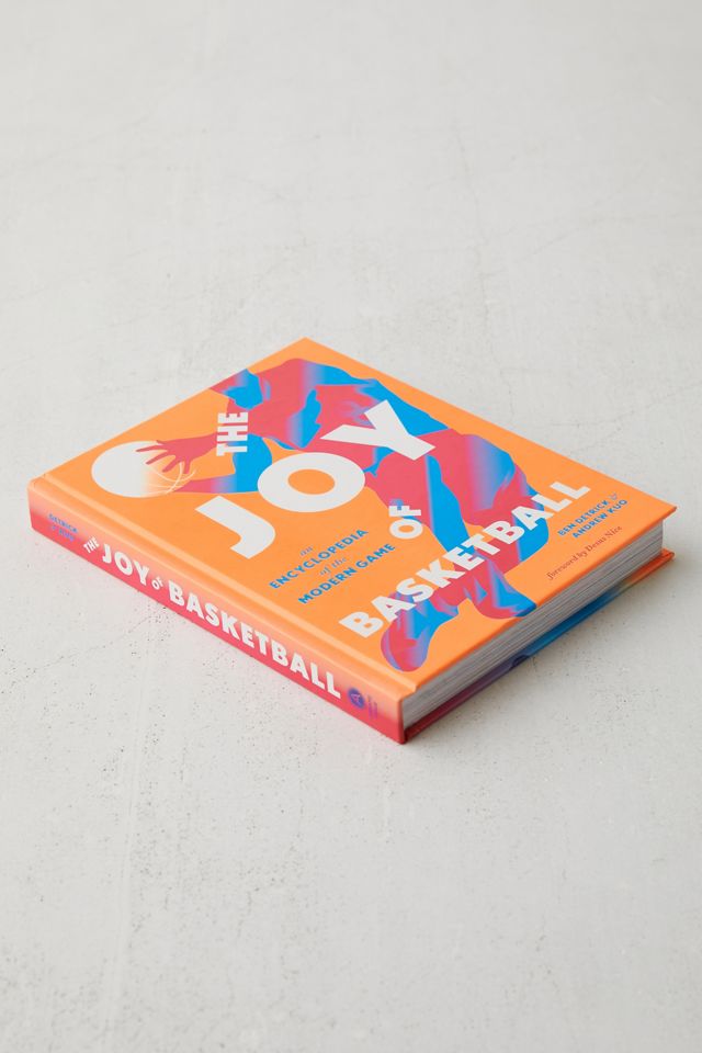 The Joy Of Basketball: An Encyclopedia Of The Modern Game By Ben ...