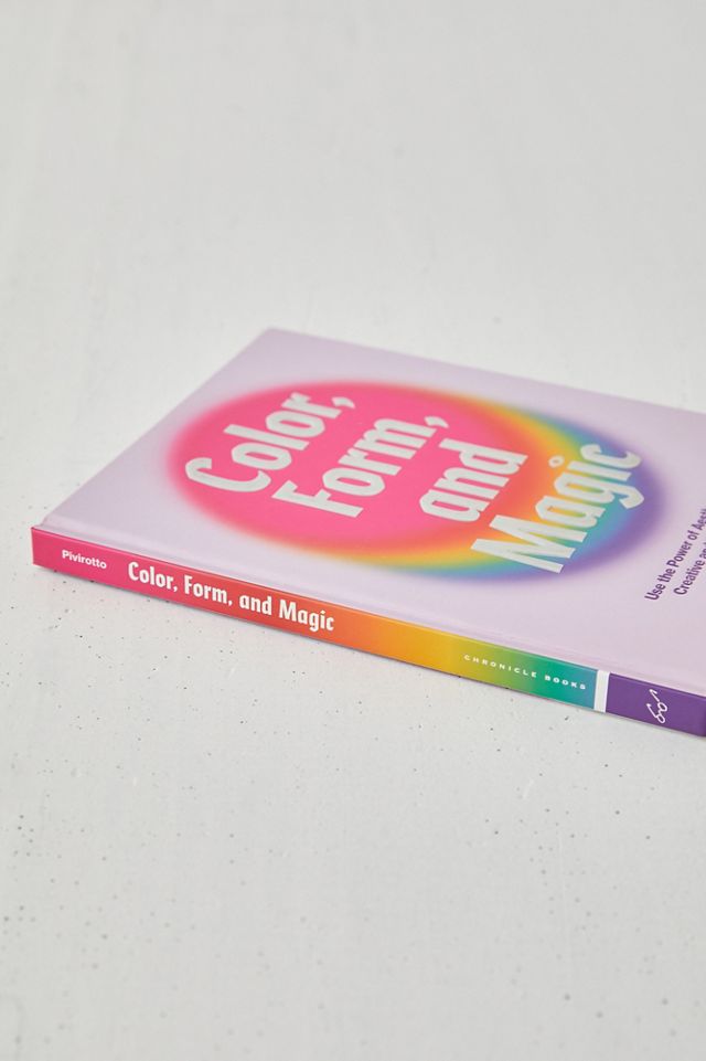 Color, Form And Magic: Use The Power Of Aesthetics For Creative And ...