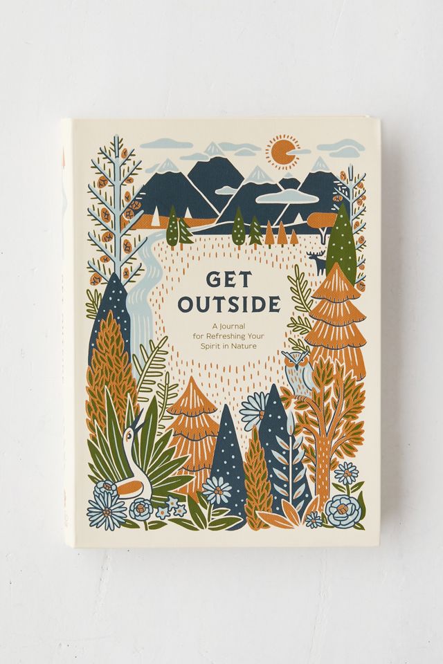 Get Outside: A Journal For Refreshing Your Spirit In Nature By Ink ...