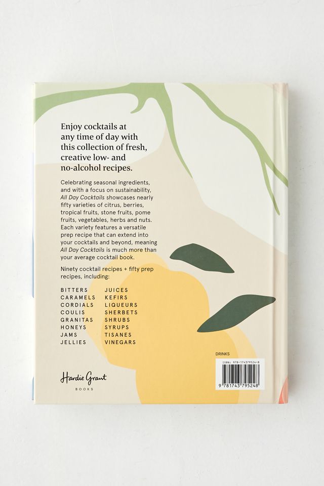 All Day Cocktails: Low (And No) Alcohol Magic By Shaun Byrne & Nick ...