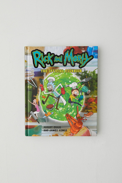 Rick And Morty: The Official Cookbook By August Craig & James Asmus ...