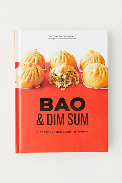 Bao And Dim Sum: 60 Easy Bun And Dumpling Recipes By Orathay ...